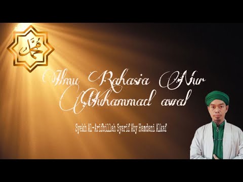 " ilmu Rahasia Nur Muhammad Awal ". Syekh Al-Arifbillah Syarif Aby ...