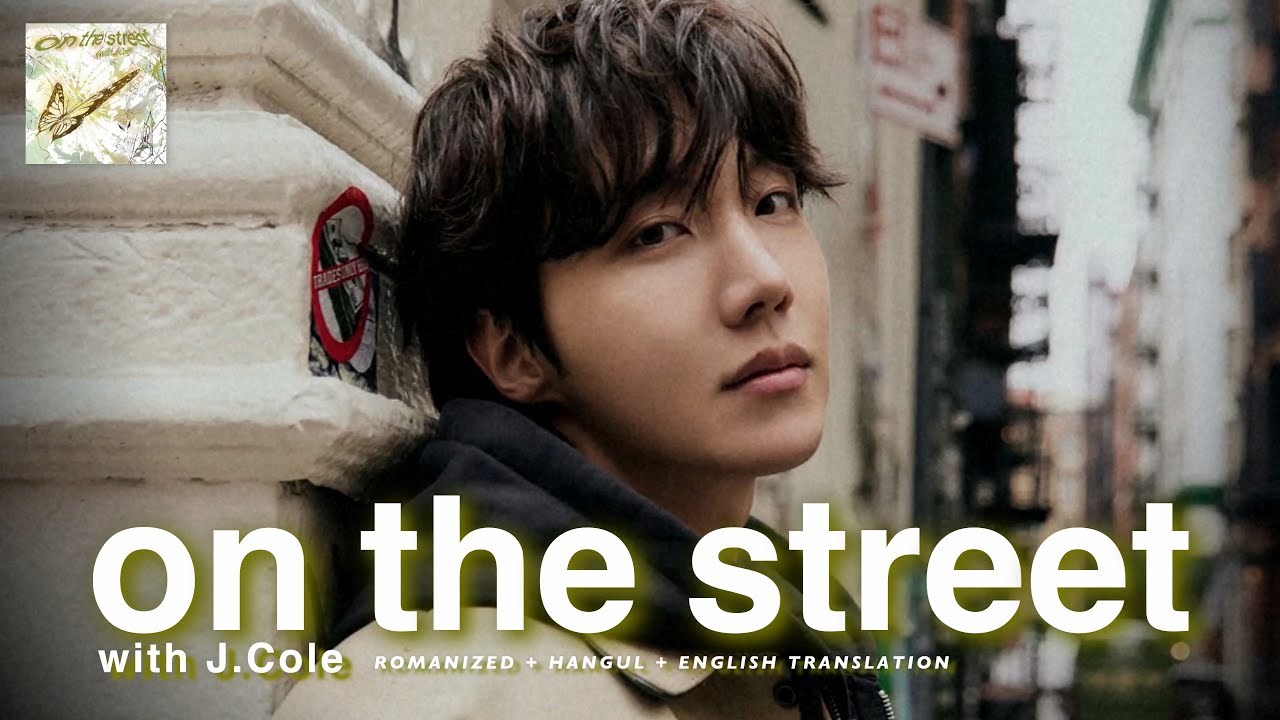 j-hope 'on the street (with J. Cole)' [ROMANIZED LYRICS + HANGUL ...