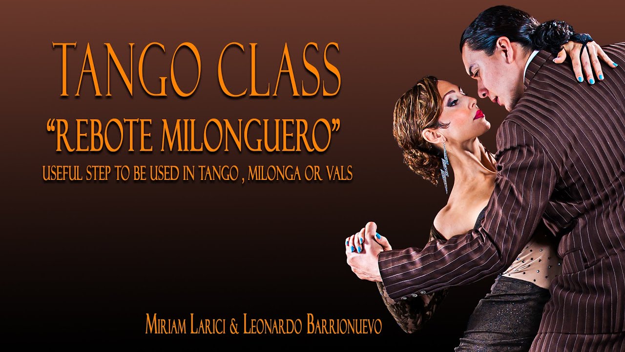 "Rebote Milonguero": Useful step to be used in Tango, Milonga or Vals ...