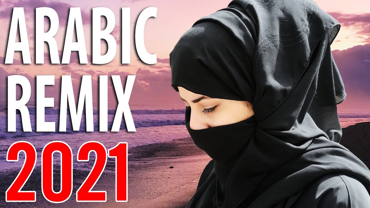 Arabic Remix 2021 🔥 Best Arabian Remix 2021 🔥 Music Arabic Trap Mix ...