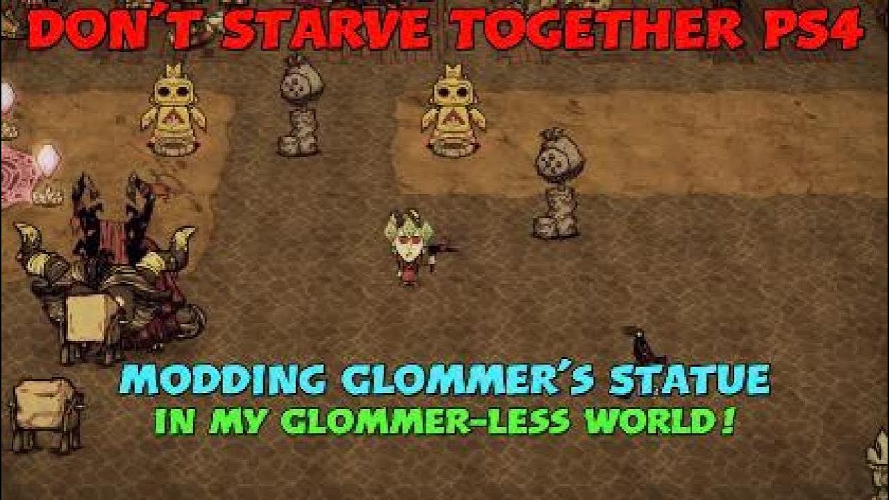 Don't Starve Together PS4: Modding in Glommer's Statue - Devs Couldn't ...