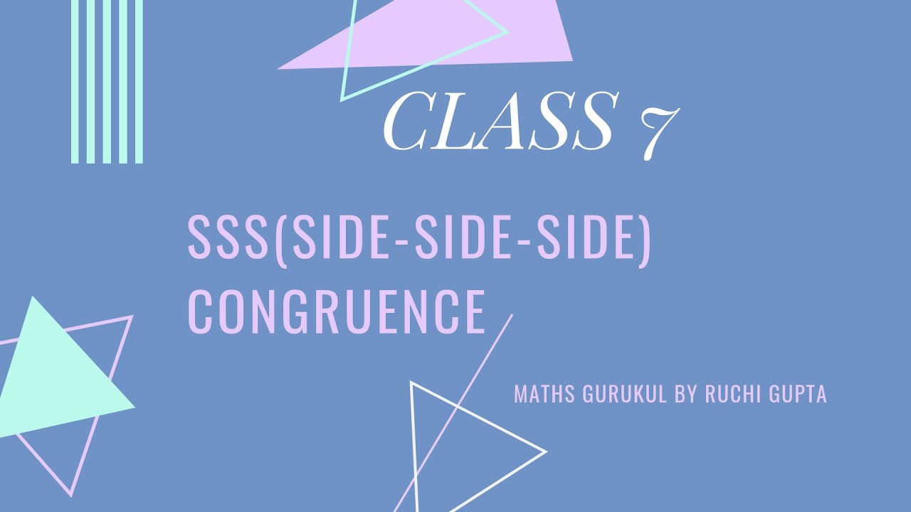 Side-Side-Side Congruence /Class7/Part 3 - YouTube