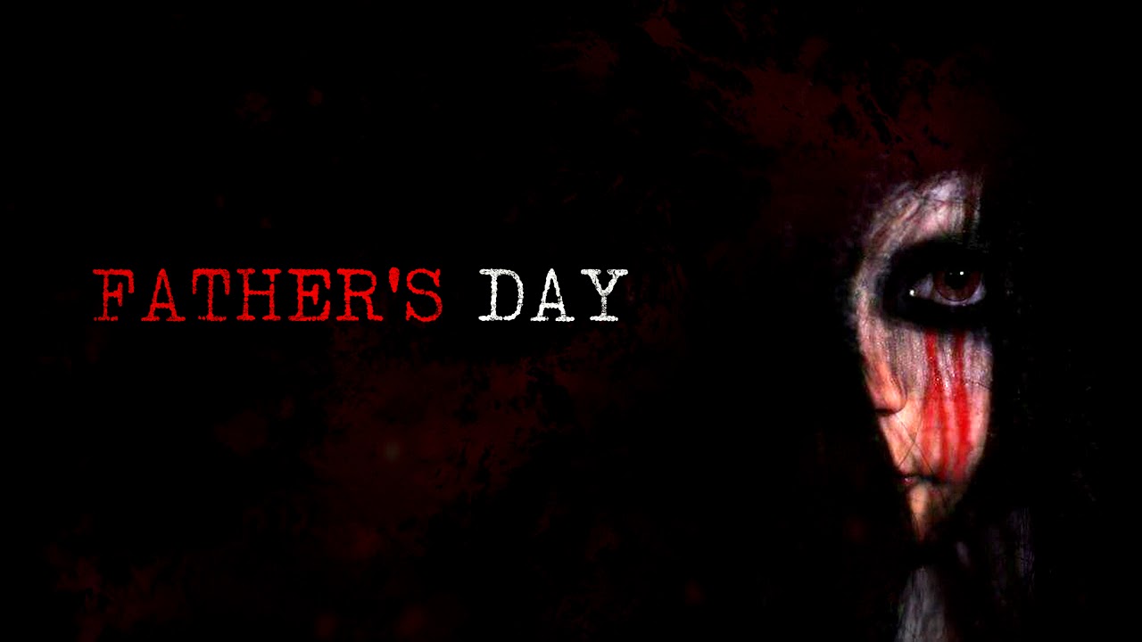 "Father's Day" Creepypasta - YouTube