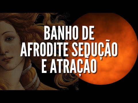 Banho de Afrodite para seduzir e encantar a todos! (Poderoso)