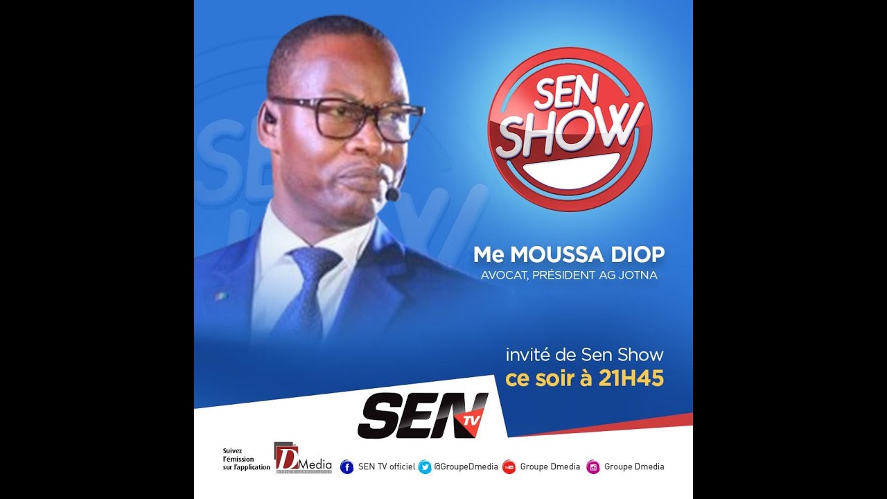 🛑SENSHOW DU MERCREDI 17 MAI INVITE :Maitre Moussa Diop : Président de ...