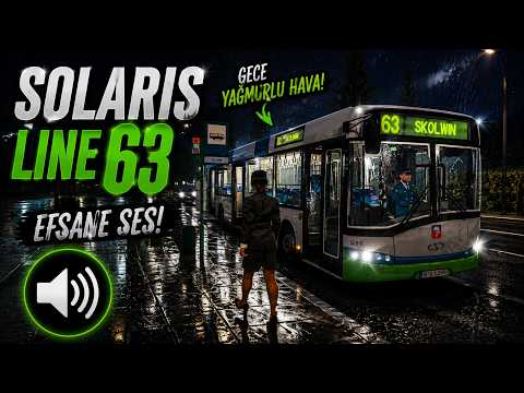 OMSI 2 EFSANE SESLİ SOLARİS | GECE YAĞMURLU HAVA 4K | Omsi 2