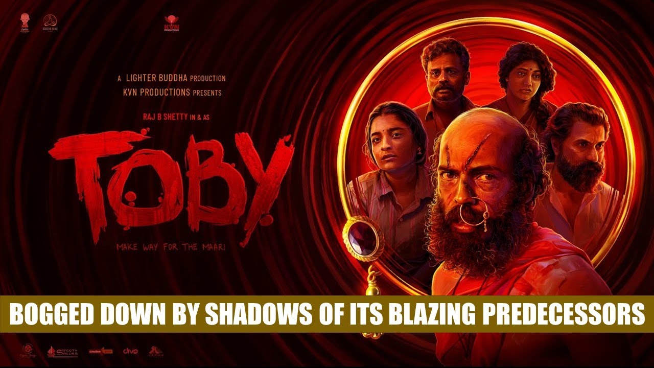 Toby Movie Review | Raj B Shetty | Chaithra J. Achar | Basil ...