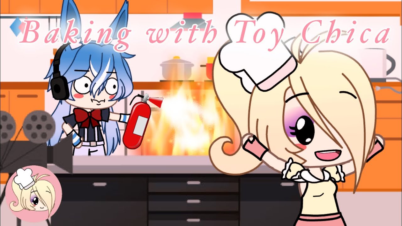 [FNAF Short] Baking with Toy Chica | Gacha | (ft. Cooking w/ Kenshin ...