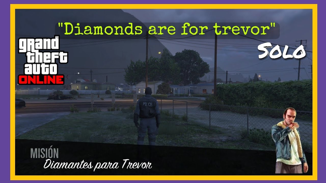 GTA 5 Online - Mission - Diamonds are for Trevor - Diamantes para ...