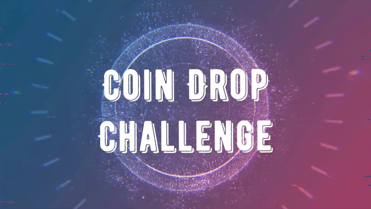Coin Drop Challenge - YouTube