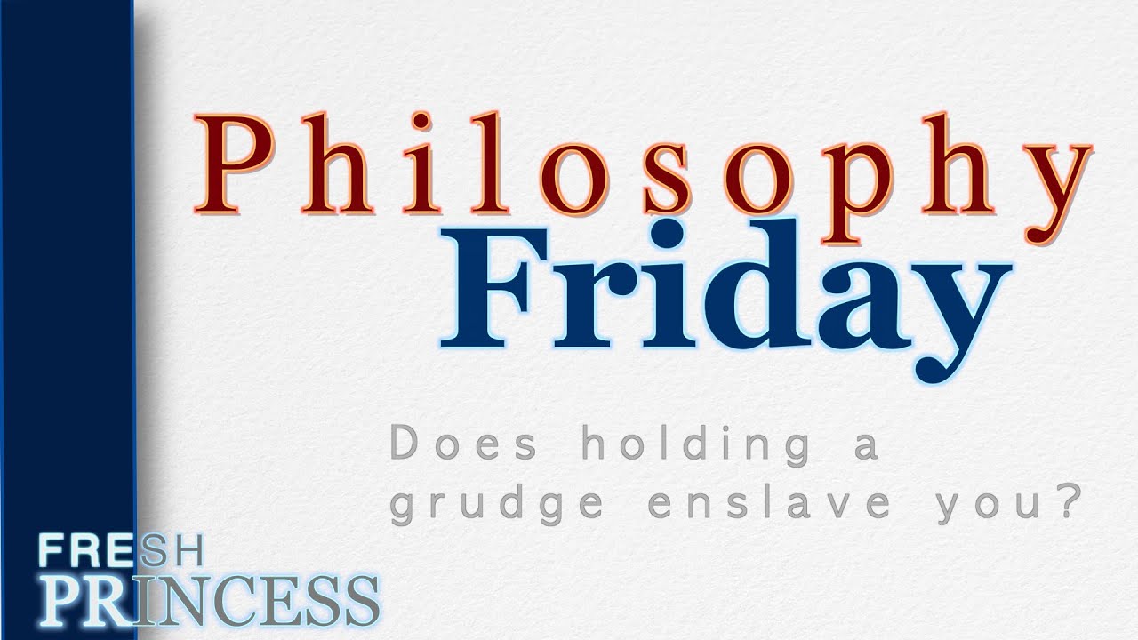 Philosophy Friday: Forgiveness | Fresh P - YouTube