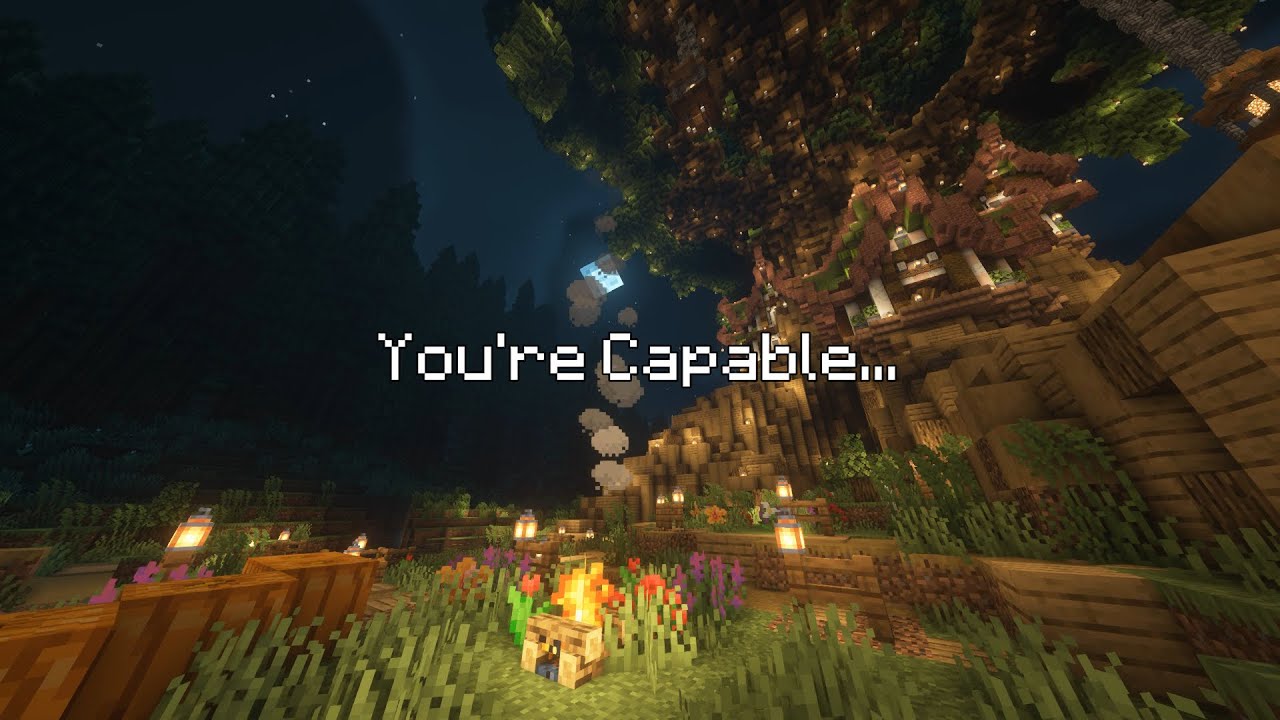 You're Capable,Believe in You... Minecraft Chill Music / Relax ...