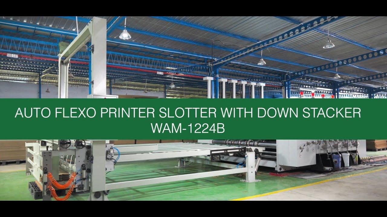 AUTOMATIC FLEXO PRINTER SLOTTER WITH DOWN STACKER WAM-1224B - YouTube