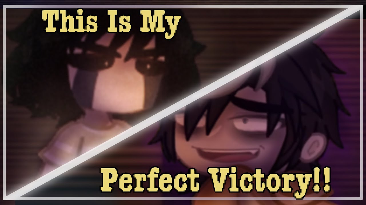This Is My Perfect Victory!! || FNaF || - YouTube