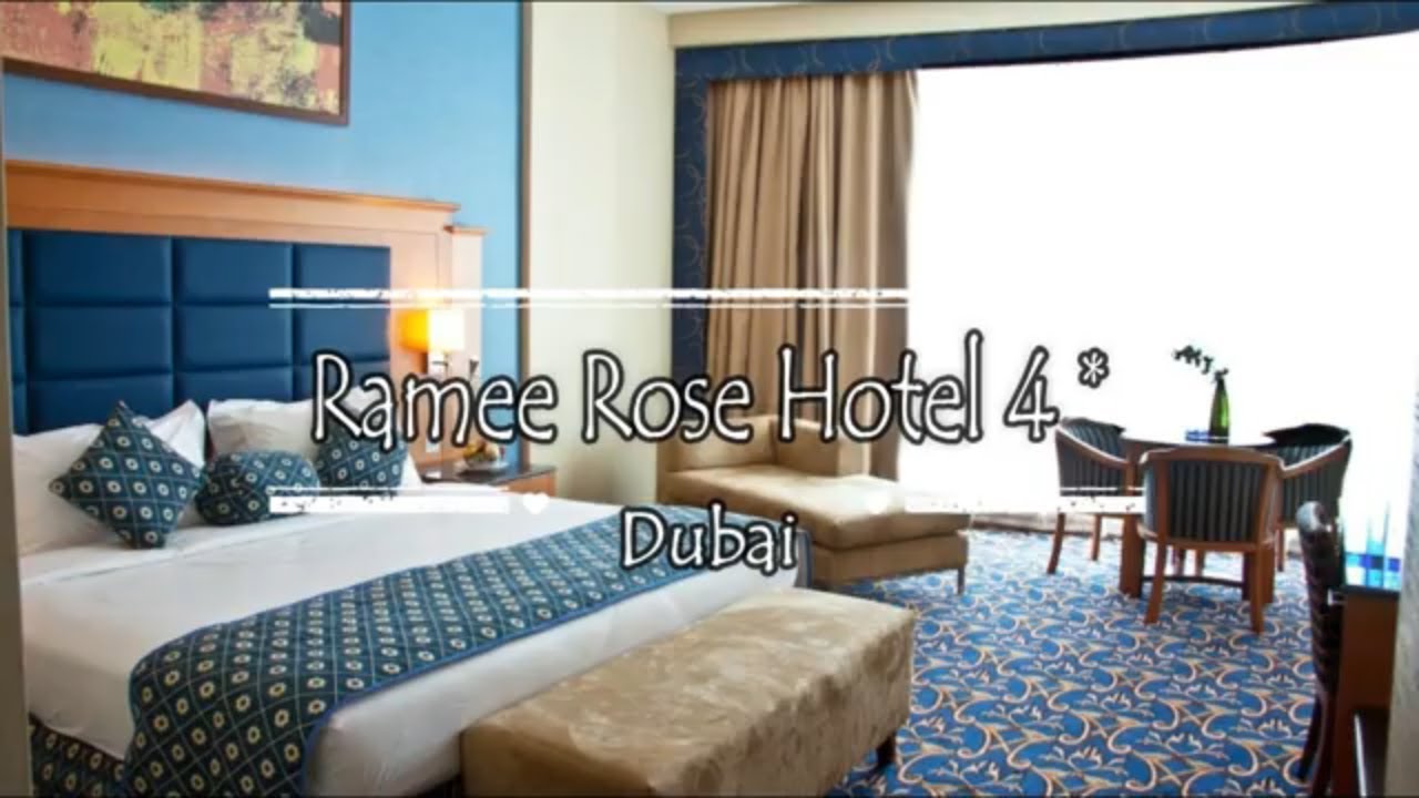Ramee Rose Hotel 4*, Dubai, United Arab Emirates - YouTube
