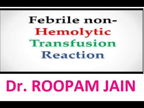 Febrile Non-Hemolytic Transfusion Reaction (FNHTR), easy explanation in ...