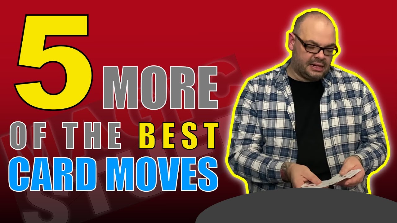 5 More Of The Best Card Moves That You Have Probably Never Seen | Magic ...