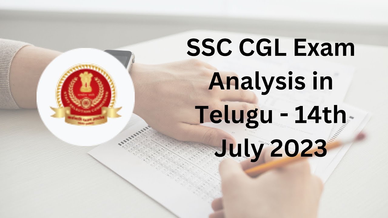 SSC CGL Exam Analysis In Telugu 14th July 2023 All Shifts SSC CGL ssc-cgl-exam-analysis-in-telugu-14th-july-2023-all-shifts-ssc-cgl