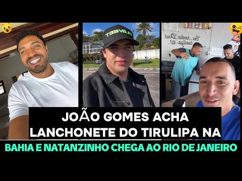 JOÃO GOMES ENCONTRA A LANCHONETE DE TIRULIPA NA BAHIA E NATANZINHO CHEGA AO RIO DE JANEIRO