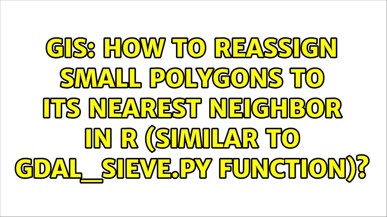 How to reassign small polygons to its nearest neighbor in R (similar to ...