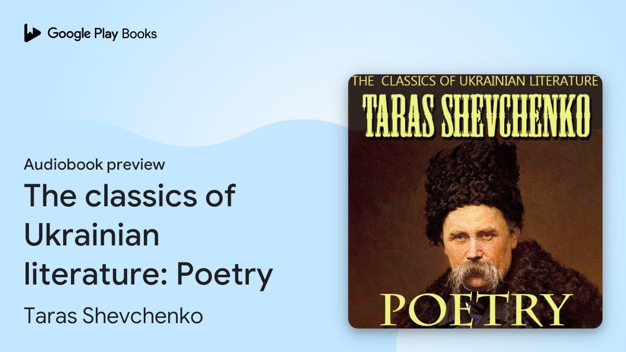 The classics of Ukrainian literature: Poetry by Taras Shevchenko ...