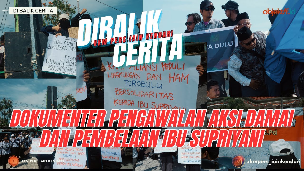 DOKUMENTER PENGAWALAN AKSI PEMBELAAN IBU SUPRIYANI DI PROV. SULTRA ...