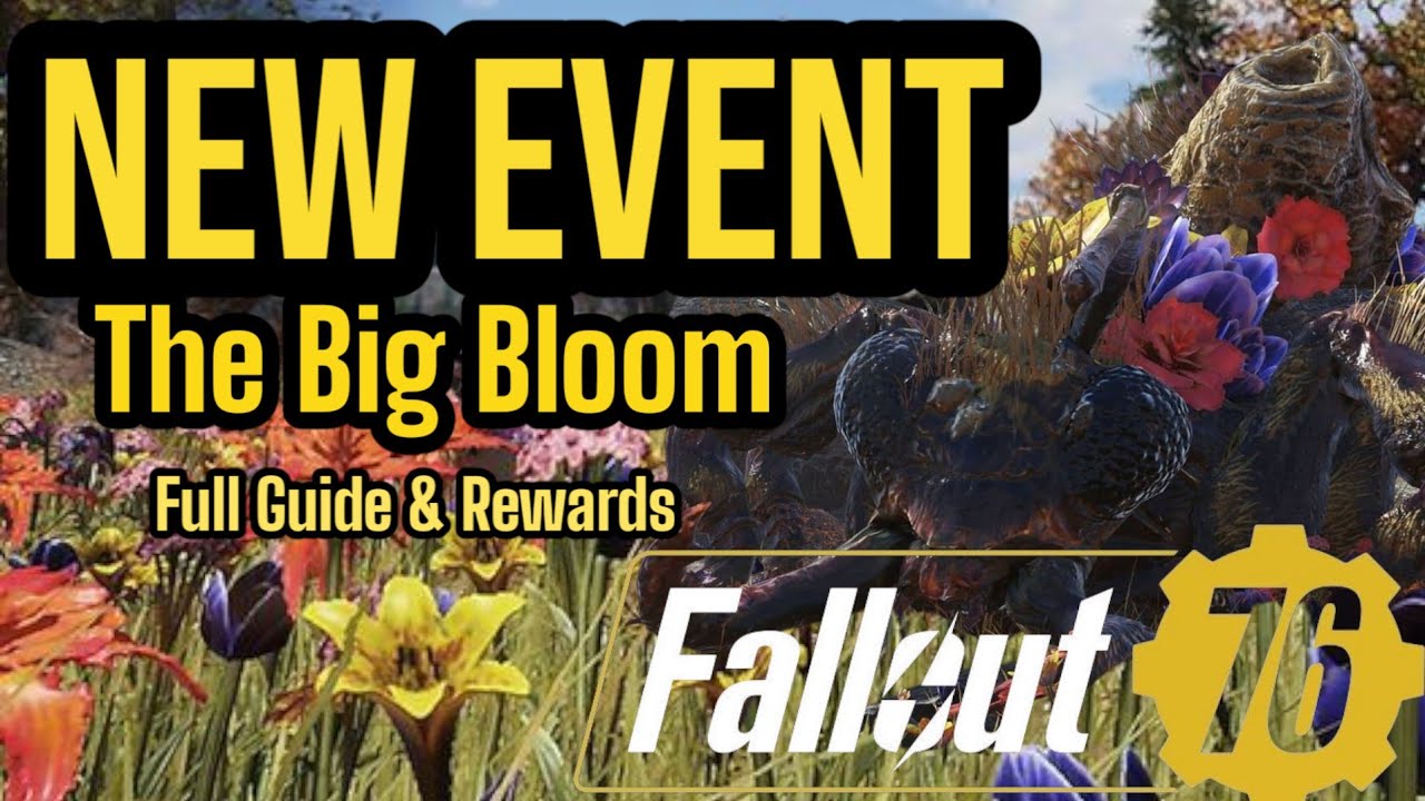 Fallout 76: NEW BIG BLOOM Event Full Guide + ALL Rewards! 🌸 - YouTube
