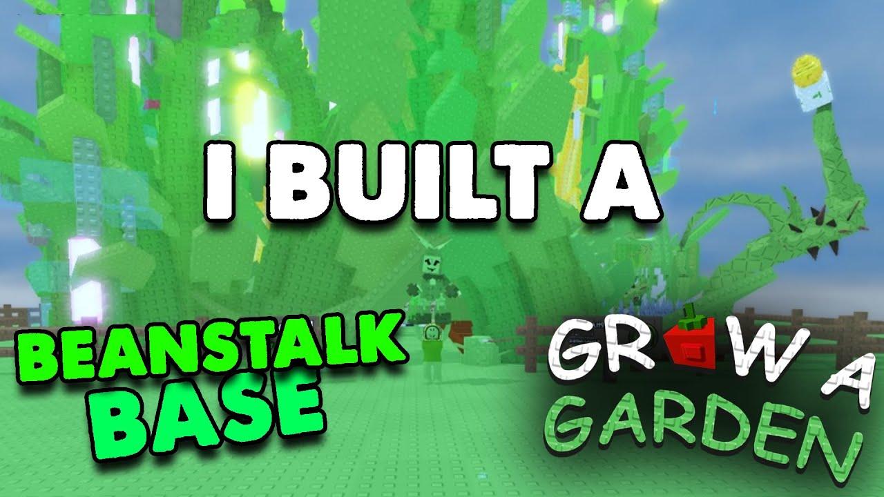I Built a BEANSTALK base in Roblox, Grow A Garden! - YouTube