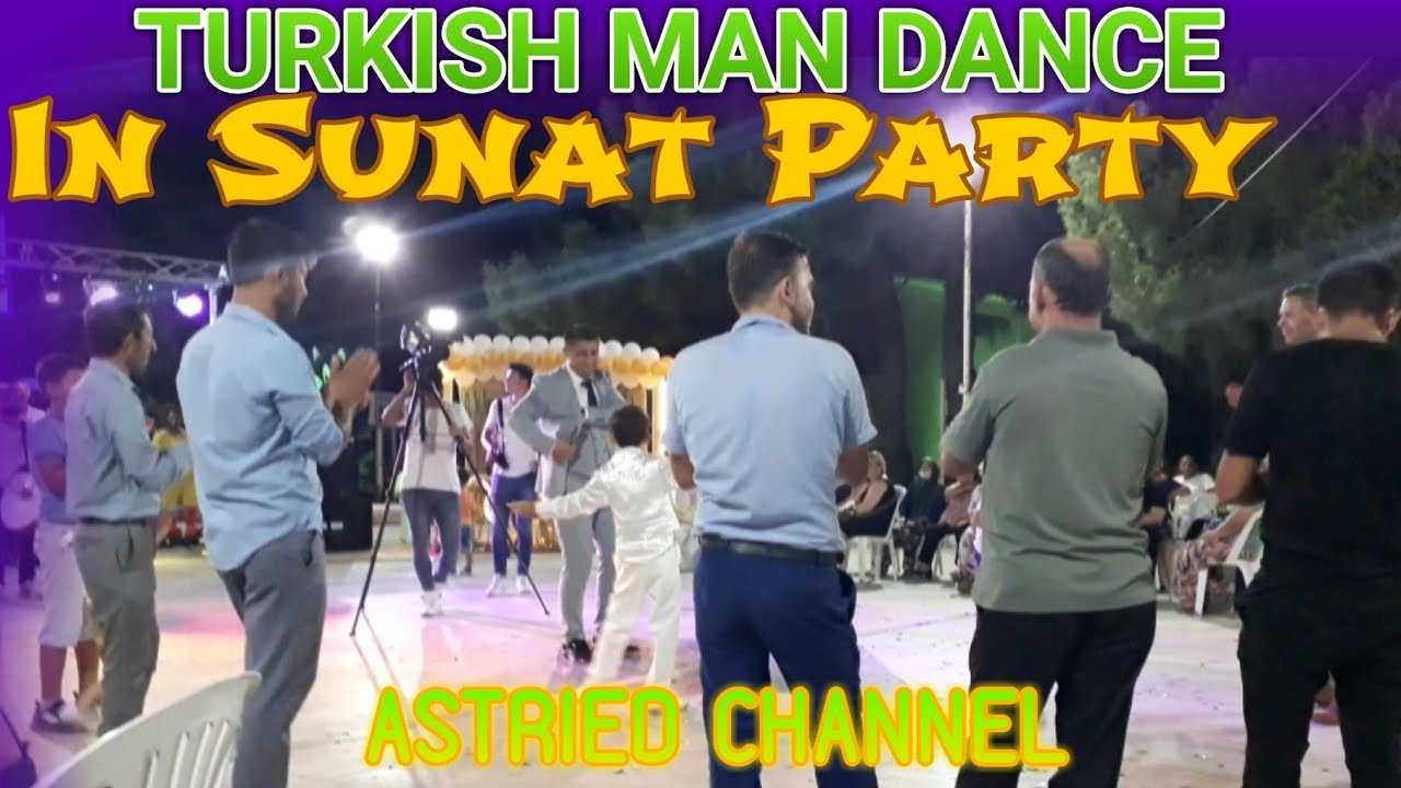 THE TRADITION TURKISH MAN DANCE IN SUNAT PARTY | TRADISI JOGED TURKI ...
