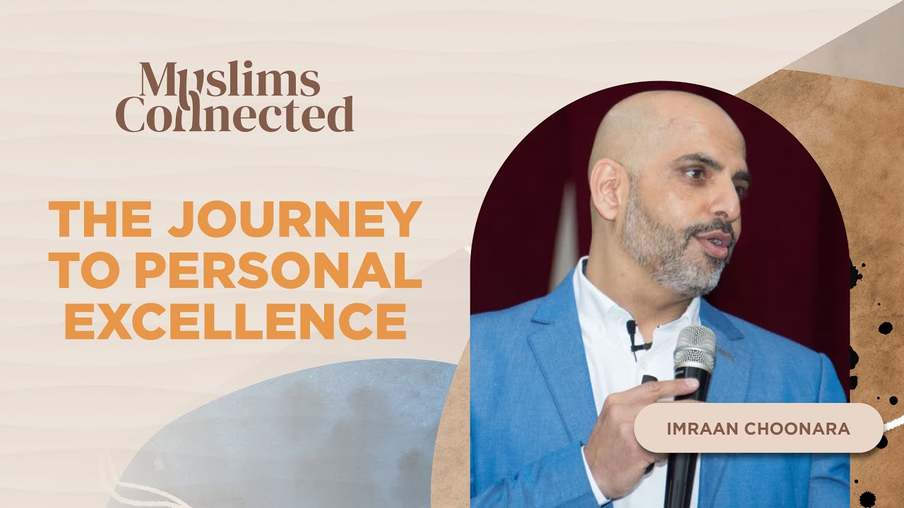 The Journey to Personal Excellence - Imraan Choonara - YouTube
