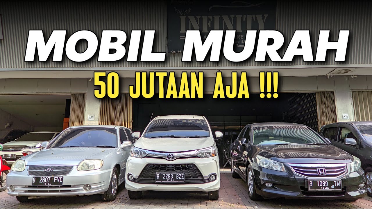MOBIL MURAH BERKUALITAS HARGA CUMA 50 JUTAAN AJA !!! - YouTube