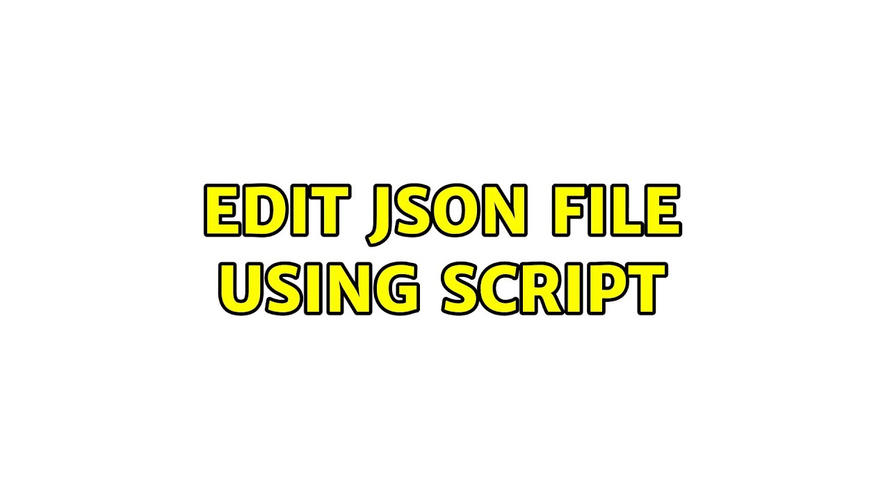 Ubuntu: edit json file using script - YouTube