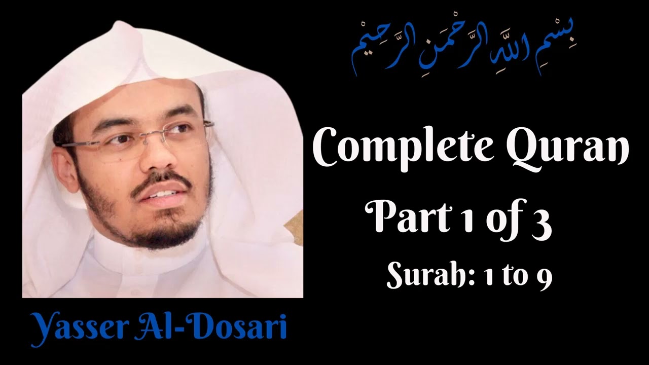 Yasser Al Dosari || Complete Quran || Part 1 of 3 - YouTube