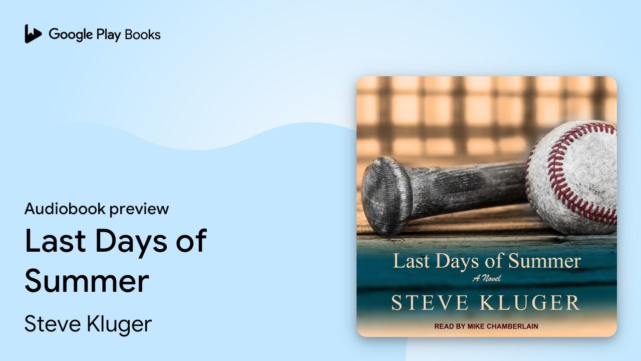 Last Days of Summer by Steve Kluger · Audiobook preview - YouTube