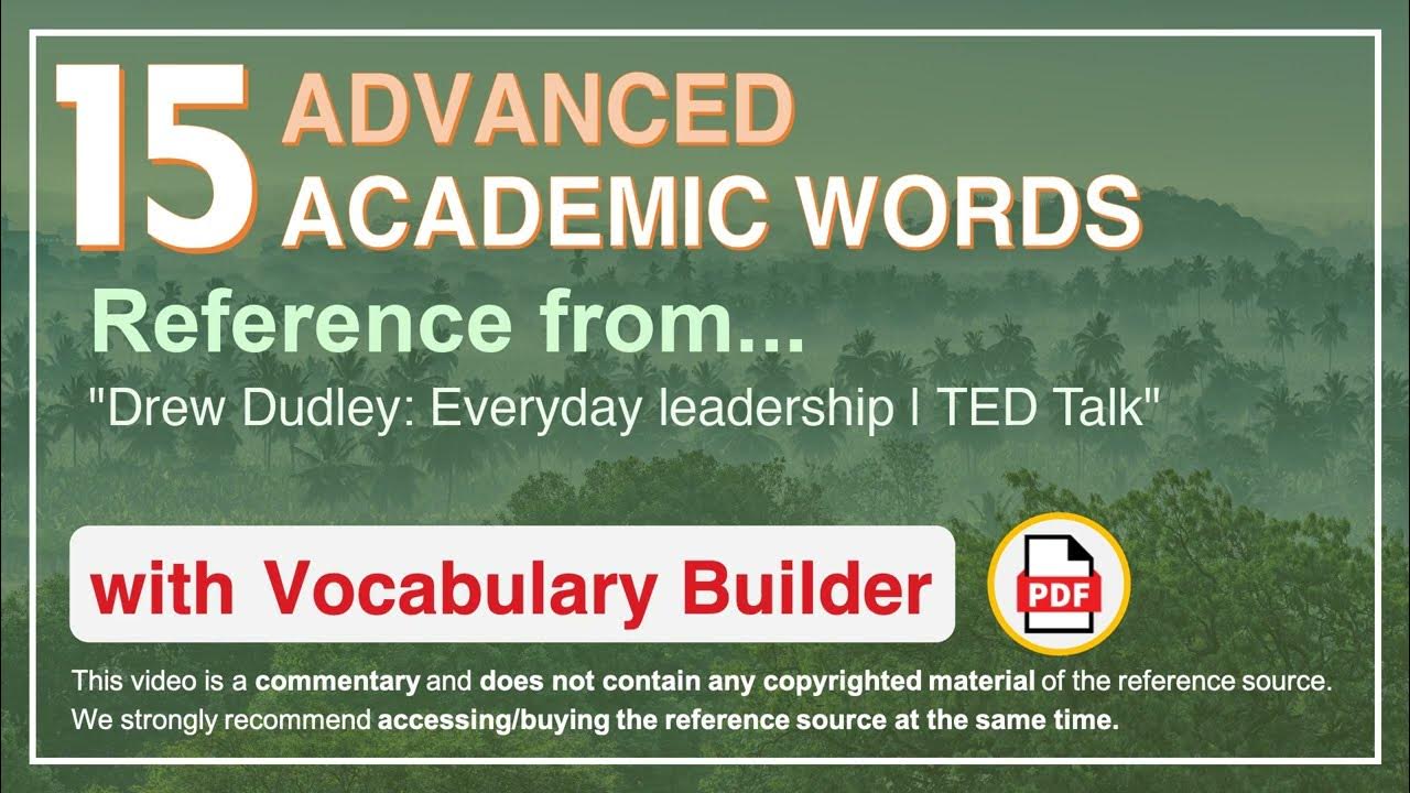 15 Advanced Academic Words Ref from "Drew Dudley: Everyday leadership ...