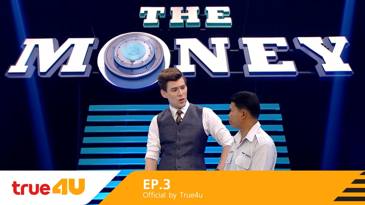 THE MONEY [Full Episode 3 - Official by True4uTV] - YouTube