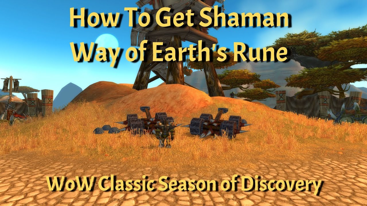 How To Get Shaman Way of Earth's Rune--WoW Classic Season of Discovery ...