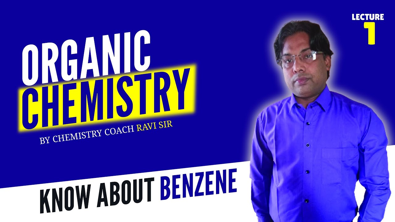 Know About Benzene | Organic Chemistry Lecture 1 | Kite Science 🧪🔭 ...
