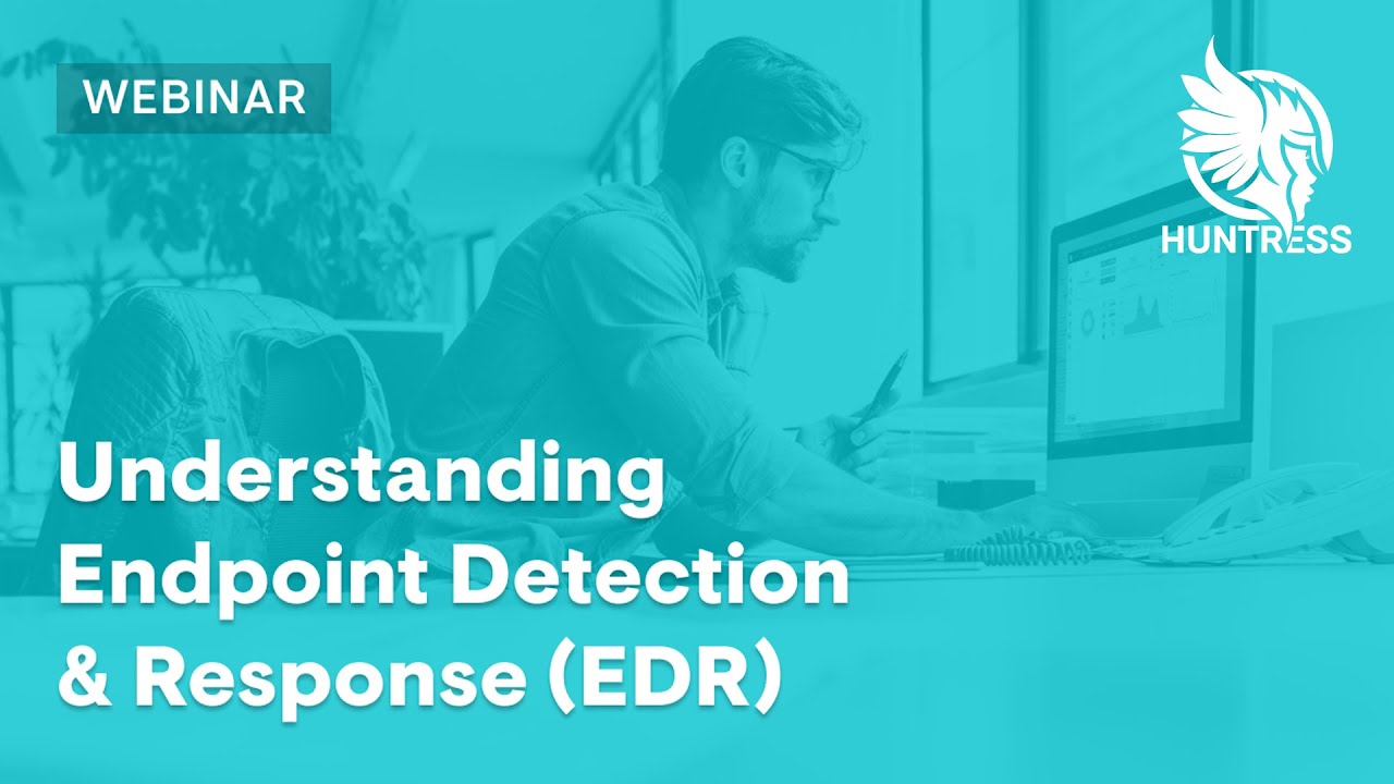 Understanding EDR Webinar - YouTube