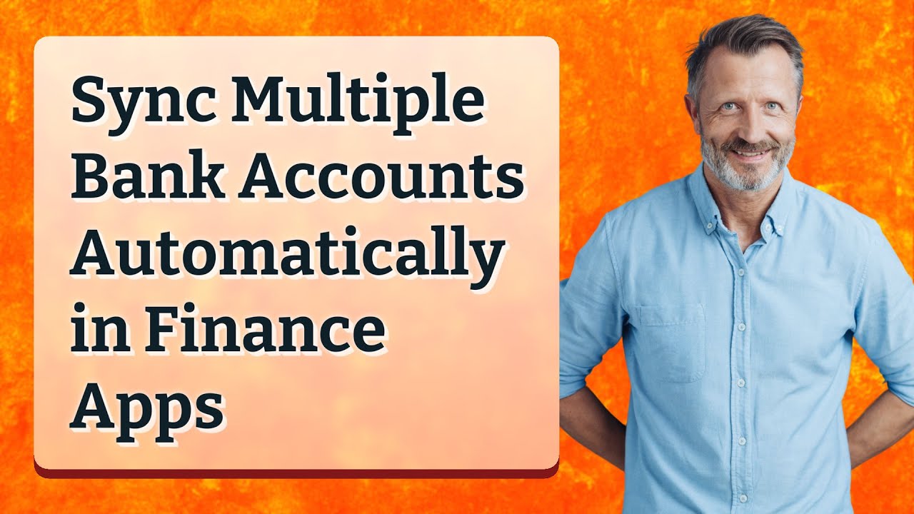 Sync Multiple Bank Accounts Automatically in Finance Apps - YouTube