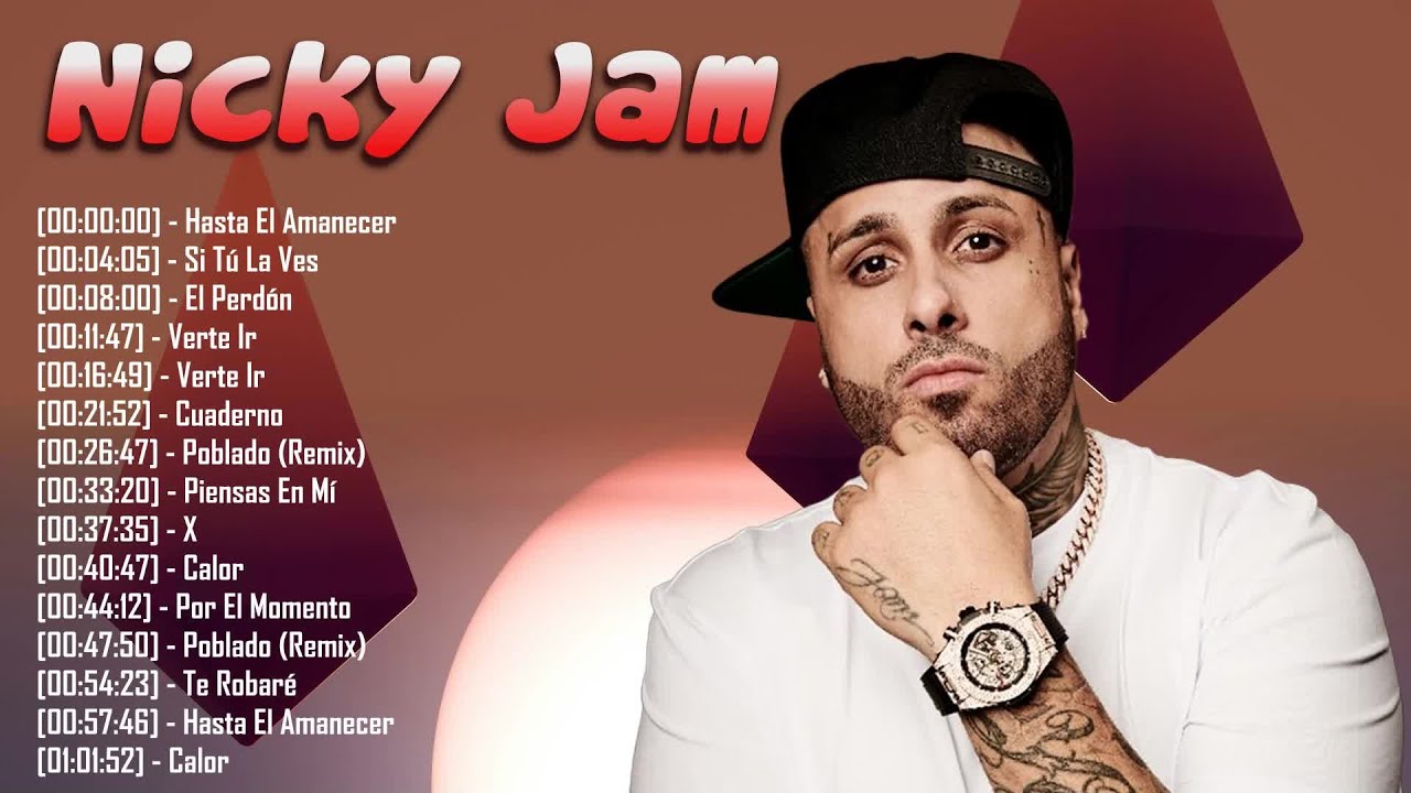 Top 20 canciones Nicky Jam – Éxitos internacionales con Travesuras y El ...