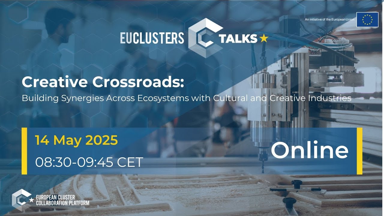 EU Clusters Talk: Creative Crossroads: Building Synergies with Cultural ...