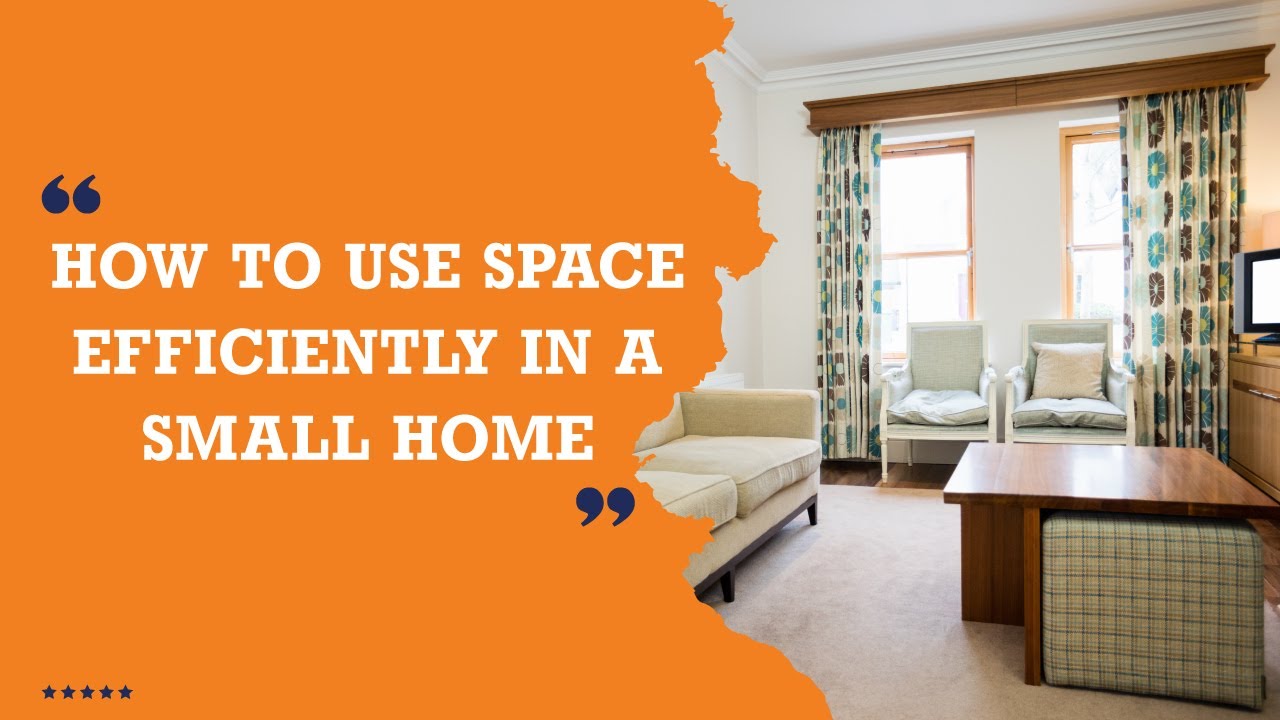 How To Use Space Efficiently In A Small Home - YouTube