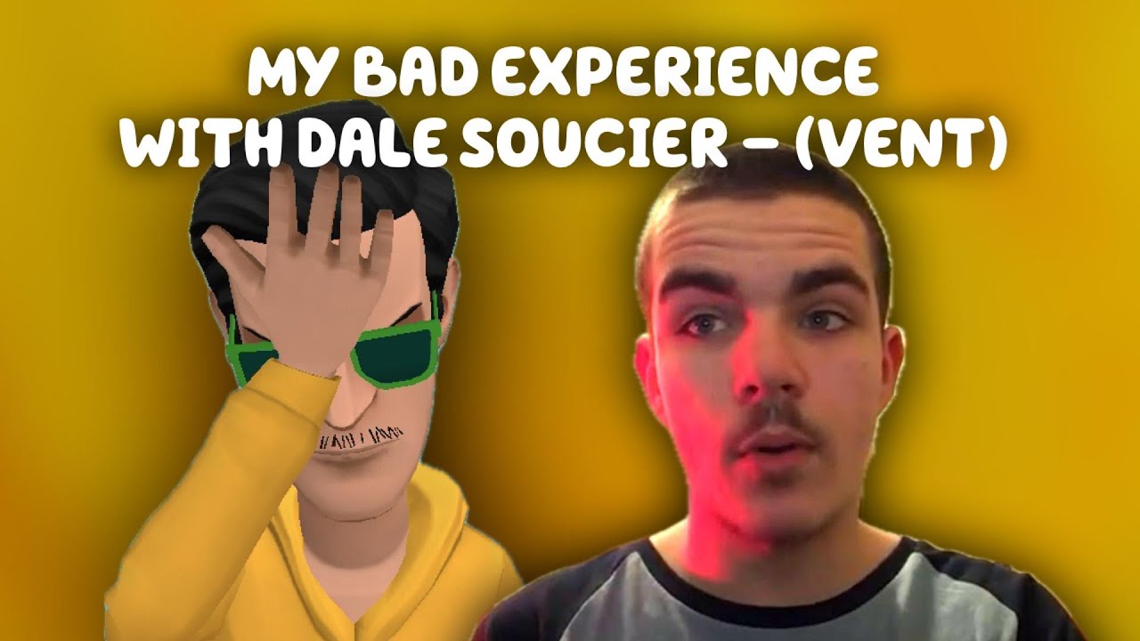 My Bad Experience with Dale Soucier - (Vent) - YouTube