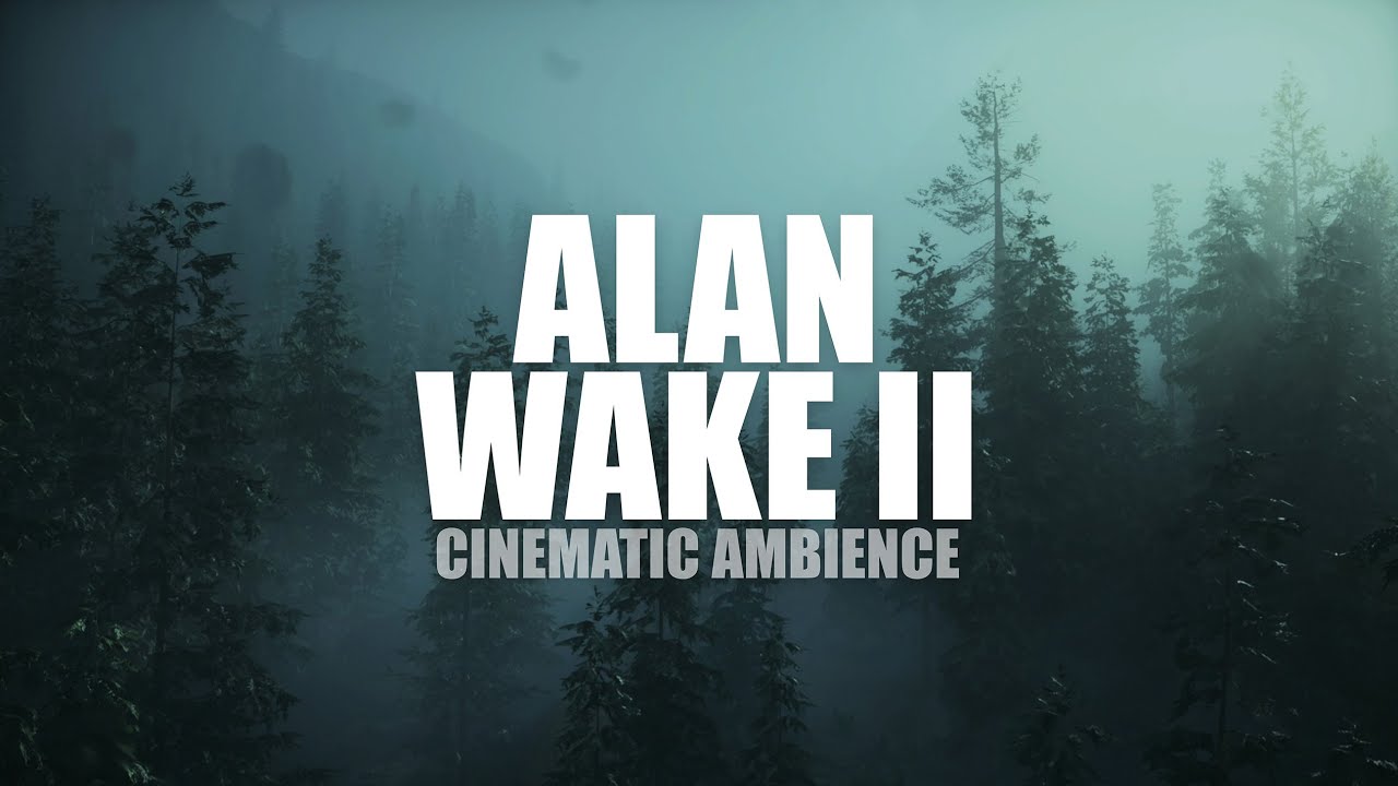 Alan Wake 2 | Cinematic Ambience - YouTube