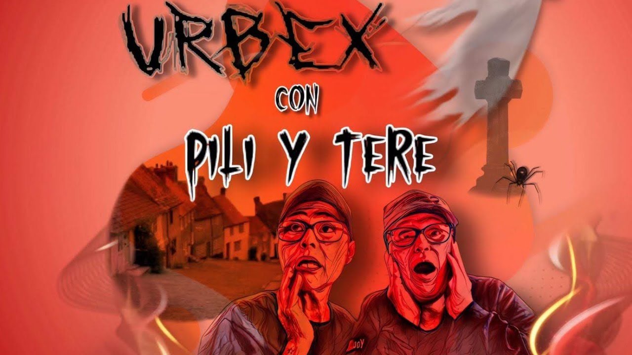 HOY CON URBEX CON PILI Y TERE - YouTube