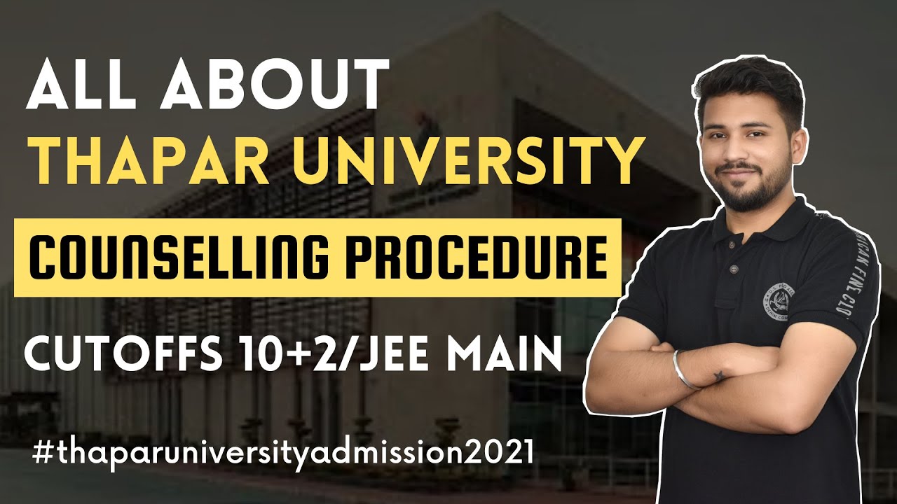 All About Thapar University patiala | Counseling procedure | thapar ...