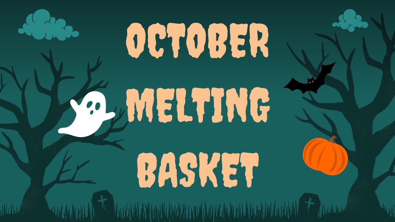 🎃 My October Melting Basket 👻 - YouTube