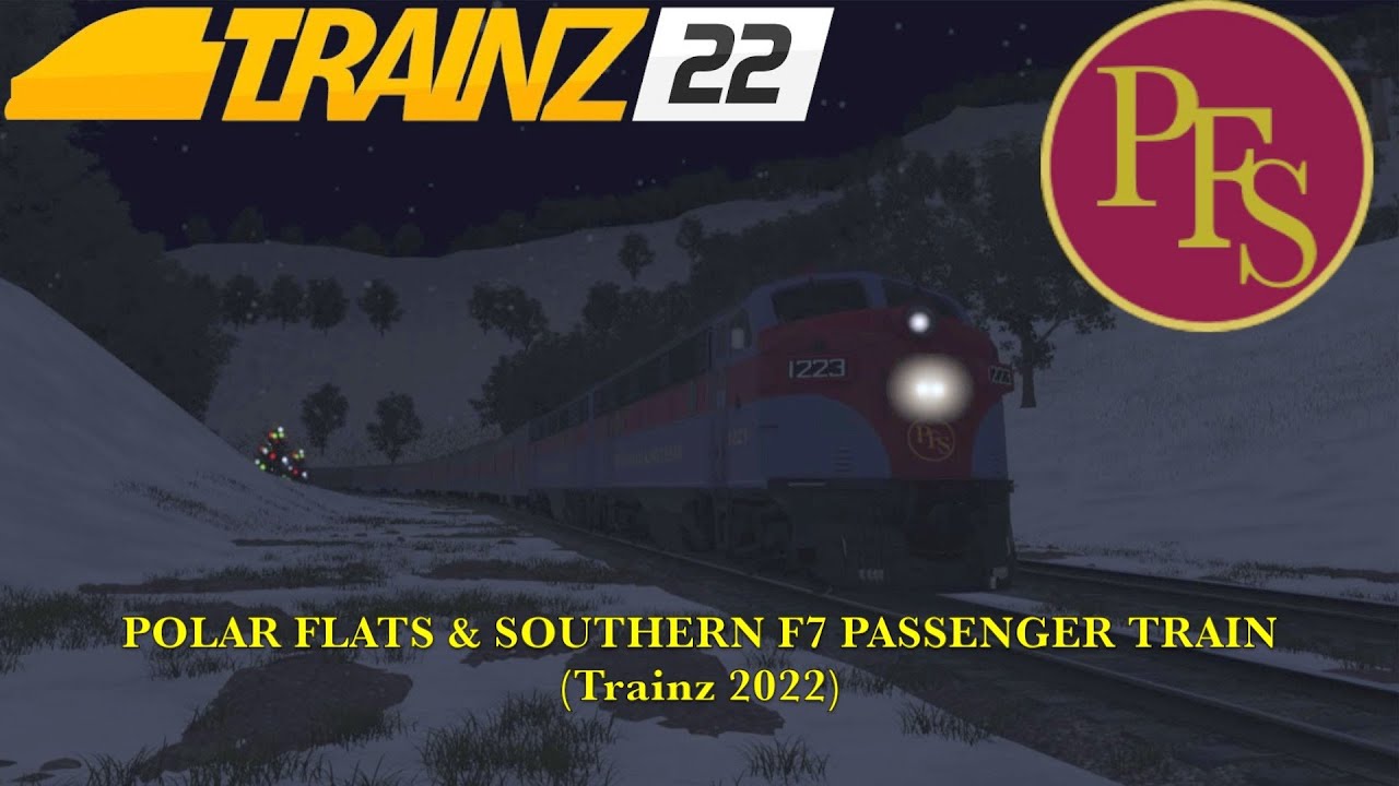 Polar Flats & Southern F7 Passenger Train (Trainz 2022) - YouTube