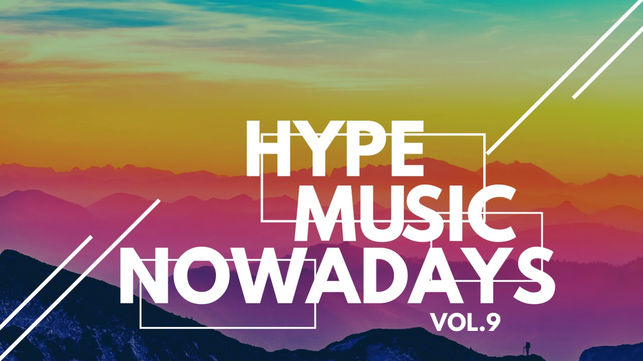 Hype Music Nowadays Volume 9 | some cool music series !! - YouTube